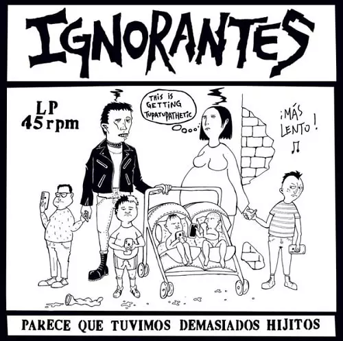 PARECE QUE TUVIMOS DEMASIADOS HIJITOS (LP)/IGNORANTES/2009年結成南米チリ ...