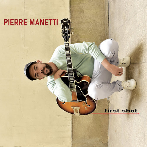 First Shot/PIERRE MANETTI｜JAZZ｜ディスクユニオン･オンラインショップ｜diskunion.net