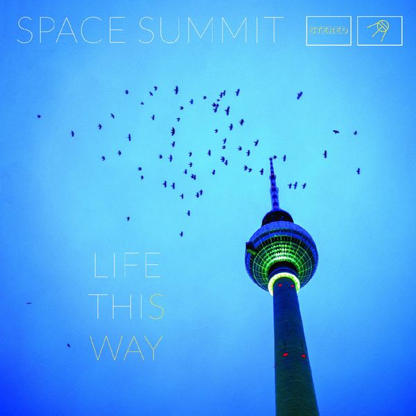 LIFE THIS WAY (VINYL)/SPACE SUMMIT/スペース・サミット/THE CHURCH、ANEKDOTENなどのバンド ...