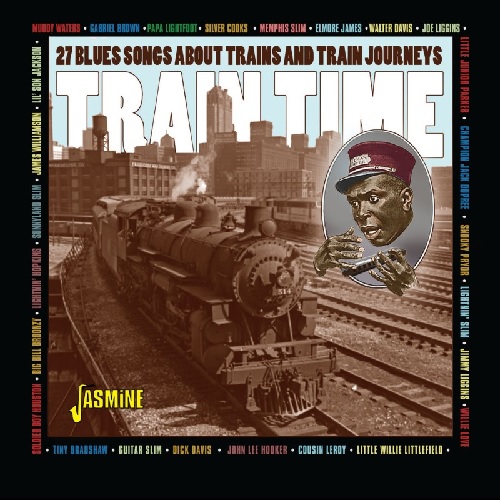 TRAIN TIME 27 BLUES SONGS ABOUT TRAINS AND TRAIN JOURNEYS (CD-R)/V.A ...