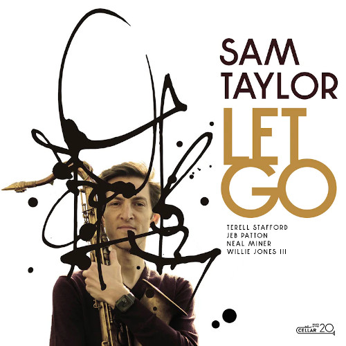 Let Go/SAM TAYLOR/サム・テイラー(NY BASED SAXOPHONIST)｜JAZZ｜ディスクユニオン･オンラインショップ ...