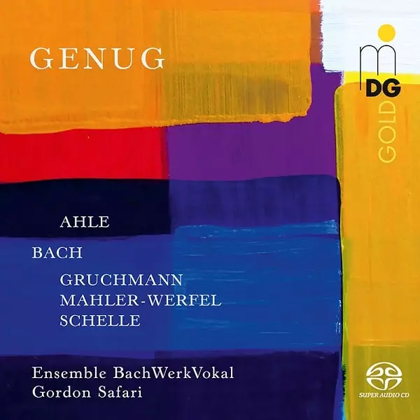 GENUG - JAHLE,BACH,GRUCHMANN,ALMA MAHLER,SCHELLE/ENSEMBLE BACHWERKVOKAL ...