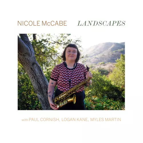 Landscapes/NICOLE MCCABE/ニコール・マッケイブ/表現力豊かなアルト奏者のカルテット作品｜JAZZ｜ディスクユニオン ...
