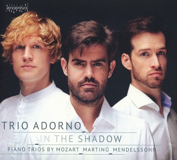 IN THE SHADOW - PIANO TRIOS BY MOZART,MARTINU&MENDELSSOHN/TRIO ADORNO ...