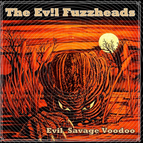 Evil Savage Voodoo/The Evil Fuzzheads｜PUNK｜ディスクユニオン･オンラインショップ｜diskunion.net