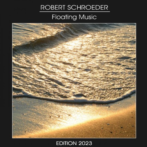 FLOATING MUSIC - EDITION 2023/ROBERT SCHRODER/ジャーマン・エレクトロ・ミュージックより触発された ...