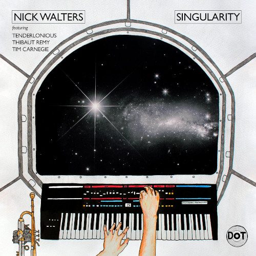 Singularity/NICK WALTERS/ニック・ウォルターズ｜JAZZ｜ディスクユニオン･オンラインショップ｜diskunion.net