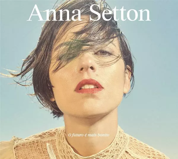 O FUTURO E MAIS BONITO/ANNA SETTON/アンナ・セットン/サンパウロ出身のSSW アナ・セットンのニューアルバム ...