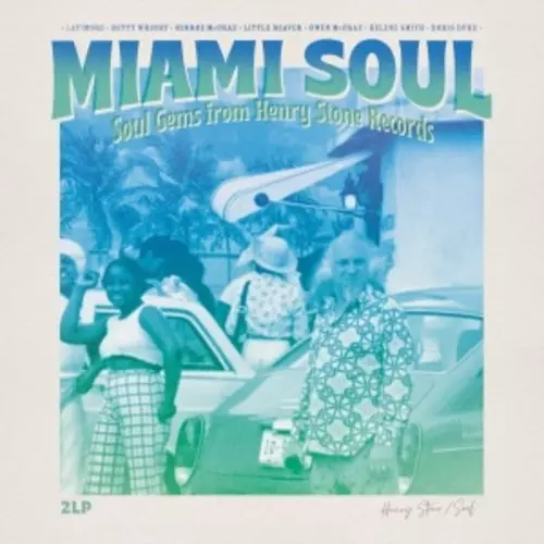 MIAMI SOUL - SOUL GEMS FROM HENRY STONE RECORDS (2LP)/V.A. (MIAMI SOUL ...