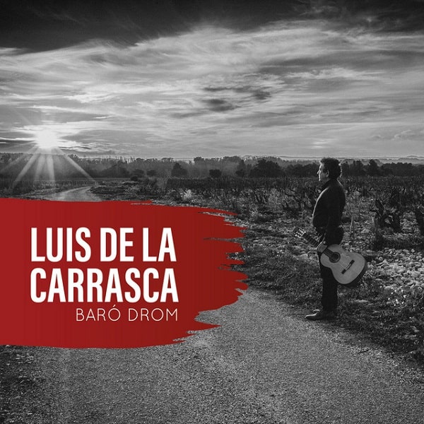 BARO DROM/LUIS DE LA CARRASCA/ルイス・デ・ラ・カラスカ/フラメンコ界のリファレンス的存在であるグラナダ出身の ...