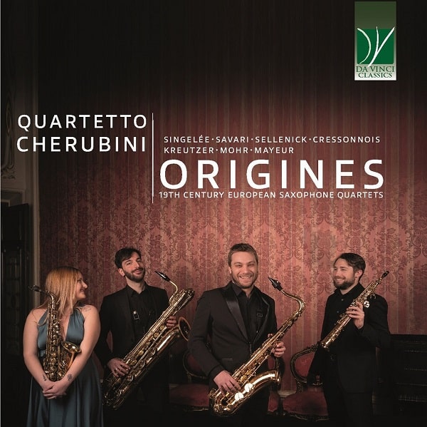 ORIGINES - 19TH CENTURY EUROPEAN SAXOPHONE QUARTETS/QUARTETTO CHERUBINI/カルテット・ケルビーニ｜CLASSIC｜ディスク ...