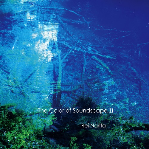 The Color of Soundscape II/REI NARITA/成田玲/Smooth Jazz 時空の色彩を奏でる ピアニスト ...