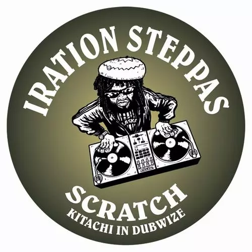SCRATCH (KITACHI IN DUBWISE)/IRATION STEPPAS/ファーイーストの雰囲気漂う超強力ステッパー ...