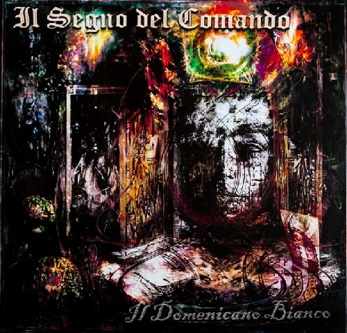 IL DOMENICANO BIANCO/IL SEGNO DEL COMANDO/往年の邪悪系イタリアン・ヘヴィ・シンフォを継承する、黒魔術 ...