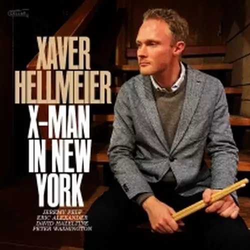 X-Man In New York/XAVER HELLMEIER/注目のドラマーのデビュー・アルバムとなる2023年新作｜JAZZ｜ディスクユニオン･オンラインショップ｜diskunion.net
