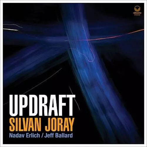 Updraft/SILVAN JORAY/ジェフ・バラードが参加したギタートリオ｜JAZZ｜ディスクユニオン･オンラインショップ｜diskunion.net