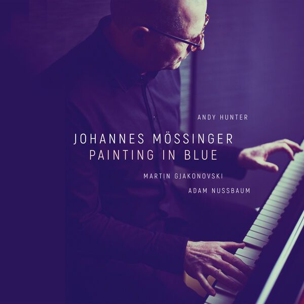 PAINTING IN BLUE/JOHANNES MOSSINGER/ヨハネス・モッシンガー｜JAZZ｜ディスクユニオン･オンラインショップ｜diskunion.net