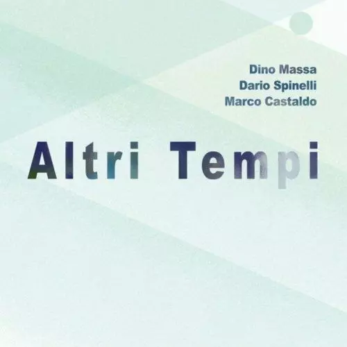 ALTRI TEMPI (HOMAGE TO BILL EVANS)/DINO MASSA, DARIO SPINELLI, MARCO CASTALDO｜JAZZ｜ディスクユニオン ...
