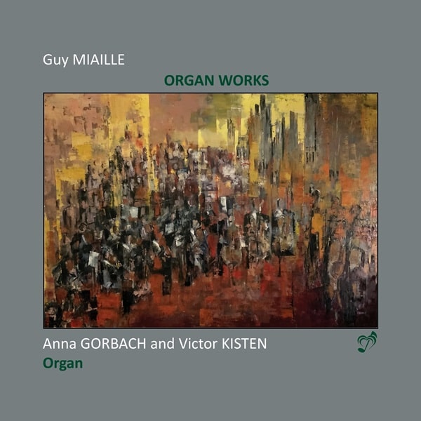 GUY MIAILLE:ORGAN WORKS/ANNA GORBACH/アンナ・ゴルバッハ｜CLASSIC｜ディスクユニオン･オンライン ...