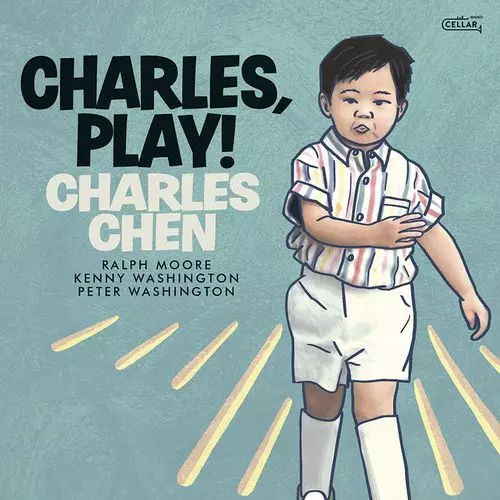 Charles, Play!/CHARLES CHEN/チャールズ・チェン/ジャズ・サーチ・ウエスト・コンペティションで優勝した気鋭のジャズ ...