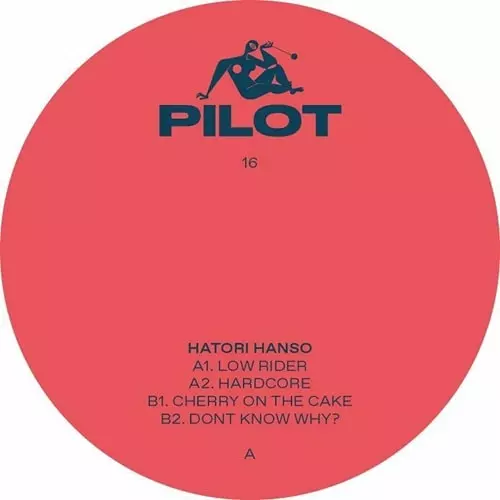 HARDCORE (12")/HATORI HANSO/BURNSKI主宰〈PILOT〉からHATORI HANSOによる新作が登場!!クール ...