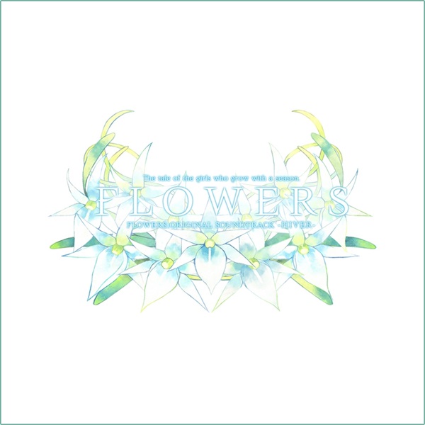 FLOWERS ORIGINAL SOUNDTRACK「HIVER」/(ANIMATION MUSIC)/(アニメーション音楽)｜アニソン ...
