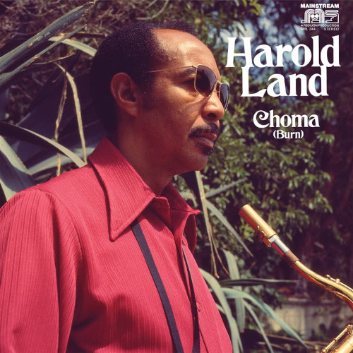 Choma (Burn)(LP)/HAROLD LAND/ハロルド・ランド/盟友ボビー・ハッチャーソンと残した1971年作品が初アナログ再発!｜JAZZ｜ディスクユニオン･オンラインショップ ...