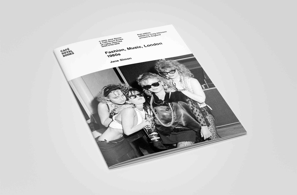 FASHION, MUSIC, LONDON 1980S/JANE SIMON/CAFE ROYAL BOOKSの写真集ZINE!｜ROCK ...