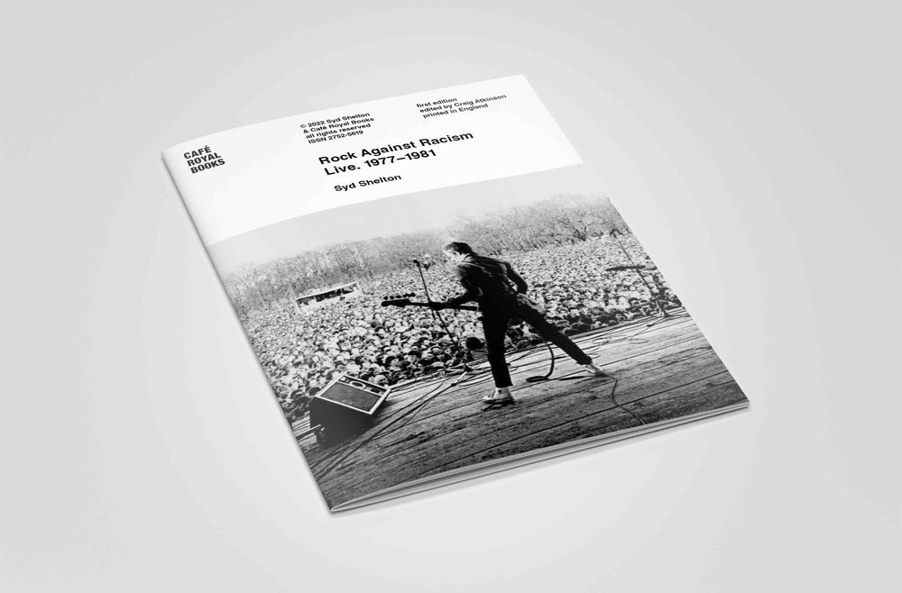 ROCK AGAINST RACISM LIVE. 1977 - 1981/SYD SHELTON/CAFE ROYAL BOOKSの写真集 ...