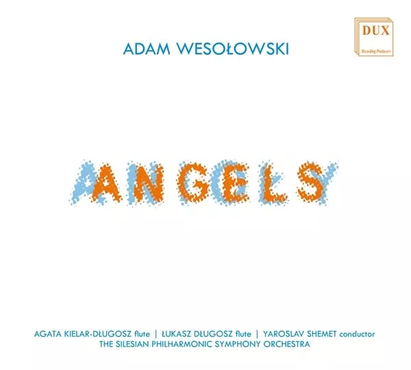 ADAM WESOLOWSKI:ANGELS/YAROSLAV SHEMET/ヤロスラフ・シェメト/アダム・ヴェソウォフスキの管弦楽作品集 ...