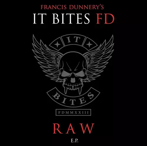 RAW EP/IT BITES FD/IT BITESの元ボーカリスト/ギタリストとして知られるFrancis Dunneryが、IT ...