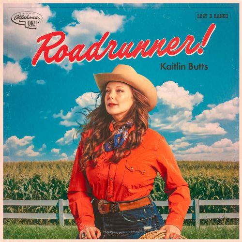ROADRUNNER! (CD)/KAITLIN BUTTS/[輸入CD]オクラホマ出身の新進気鋭カントリーSSW 3RDアルバムがリリース ...