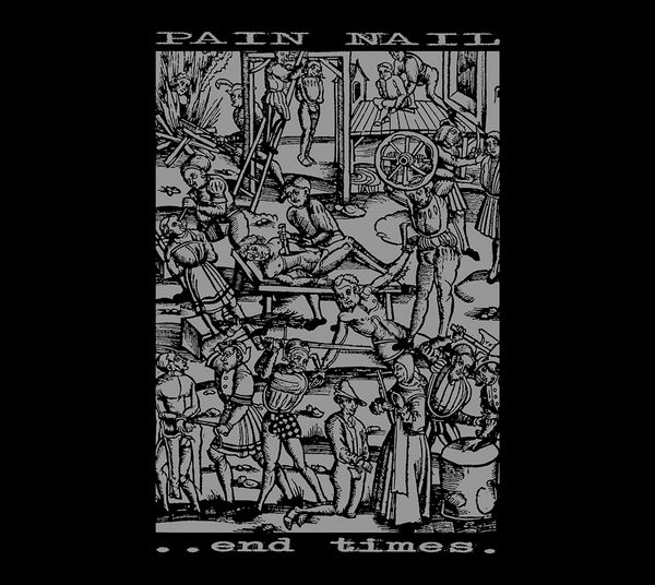.END TIMES.. (CD)/PAIN NAIL/2002年デビューアルバムがCDリイシュー｜NOISE / AVANT-GARDE ...