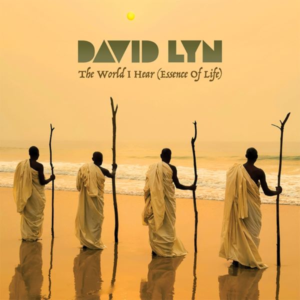 THE WORLD I HEAR (ESSENCE OF LIFE)/DAVID LYN/デヴィッド・リン/これだけDJセットに組み込んでおけ ...