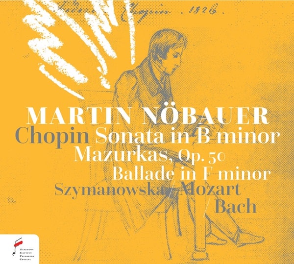 CHOPIN:PIANO SONATA NO.3 / SZYMANOWSKA:POLONAISE/MARTIN NOBAUER/マルティン ...