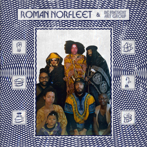 Roman Norfleet and Be Present Art Group(LP)/ROMAN NORFLEET & BE PRESENT ...