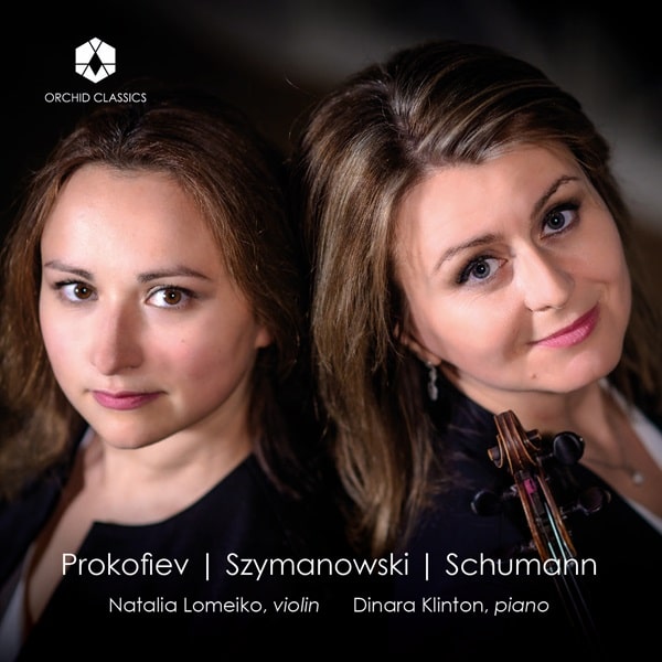 PROKOFIEV / SZYMANOWSKI / SCHUMANN:WORKS FOR VIOLIN&PIANO/NATALIA LOMEIKO/ナターリア・ロメイコ/神話や魅惑をテーマにし ...