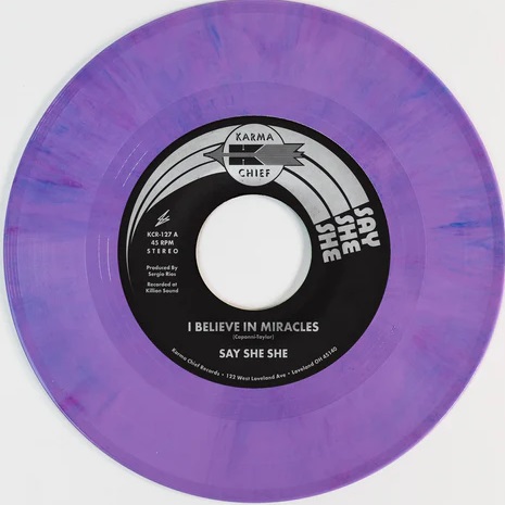 I BELIEVE IN MIRACLES / C'EST SI BON (7" / COLOR VINYL)/SAY SHE SHE ...