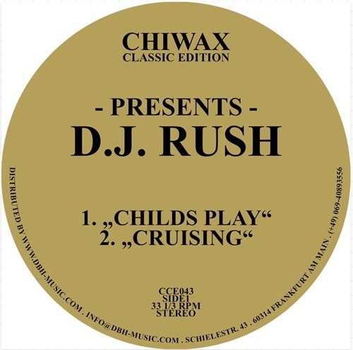CHILDS PLAY/DJ RUSH/DJラッシュ/CHIWAX一連のシカゴ・リイシューに遂にDJ RUSHがDANCE MANIAデビュー ...