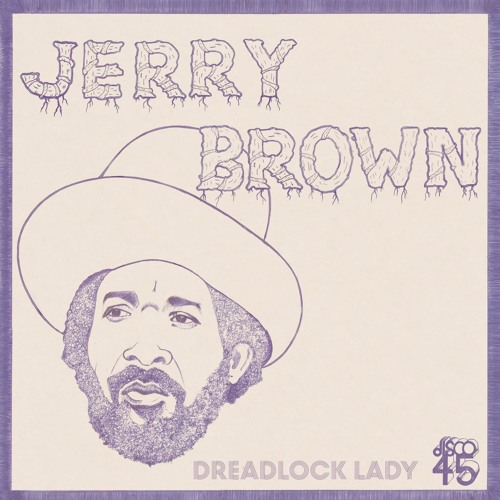 DREADLOCK LADY/JERRY BROWN/激レア音源を再発するSHELLA RECORDSからJERRY BROWNによる78年の幽玄なルーツ&ダブを再発。｜REGGAE｜ディスク ...