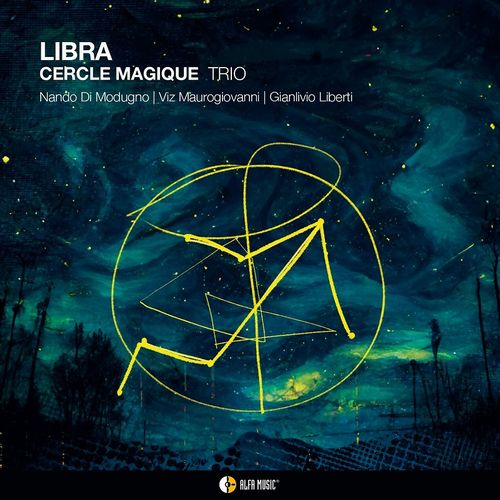 Libra/CERCLE MAGIQUE TRIO/天秤座のようなバランスを追求したアルバム?｜JAZZ｜ディスクユニオン･オンラインショップ｜diskunion.net