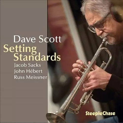 Setting Standards/DAVE SCOTT/デイヴ・スコット/自身のルーツでありインスピレーションの源であるジャズ・スタンダード ...