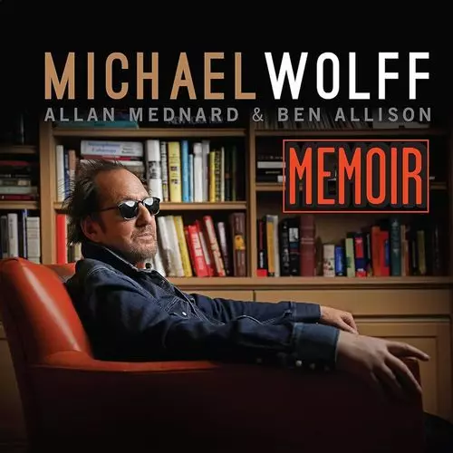 Memoir/MICHAEL WOLFF/マイケル・ウォルス/ピアノトリオ。4年間に及ぶ闘病生活の末にリリース｜JAZZ｜ディスクユニオン･オンラインショップ｜diskunion.net
