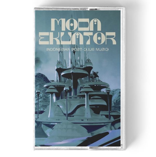 MODA EKUATOR/DEAD PEPAYA/デッド・ペパヤ/Dead Pepayaによる、インドネシアのポスト・クラブ・エレクトロニック ...