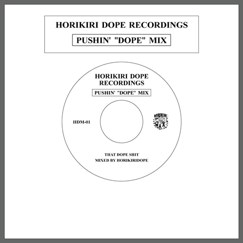 PUSHIN' "DOPE" MIX/HORIKIRIDOPE/90年代のHIP HOPに使われた極上の”ネタ”曲をMIXした作品 ...