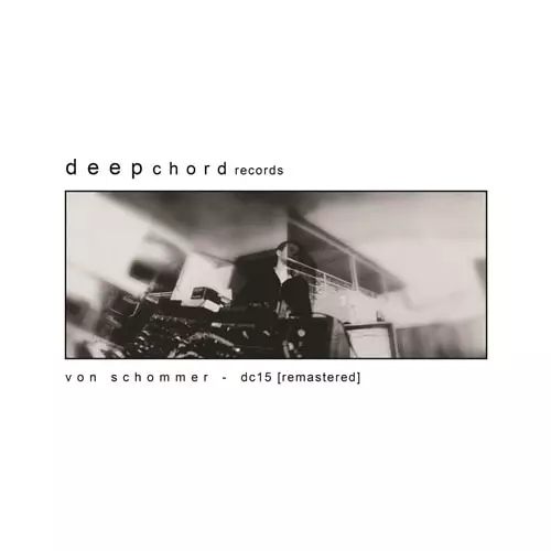 DC15 [REMASTERED] 2 X 12” WHITE VINYL/MIKE SCHOMMER/DEEPCHORD初期メンバーMIKE ...