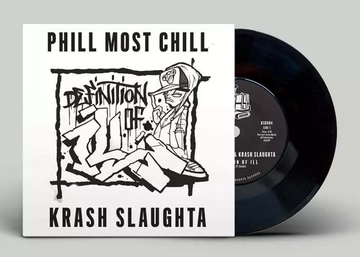 DEFINITION OF ILL (MAK SLEEVE / 7INCH)/PHILL MOST CHILL & KRASH ...