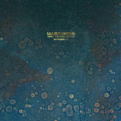 ONLY THE VOID STANDS BETWEEN US/JULIE BETH NAPOLIN/ジュリー・ベス・ナポリン/ニコに通ずるサイケ・フォーク新人がNYより! ラングフィッシュの ...