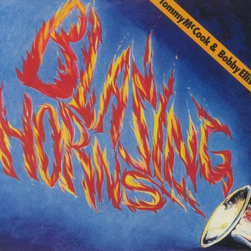 BLAZING HORNS/TOMMY MCCOOK & BOBBY ELLIS/1977年にリリースされたダブ・インストゥルメンタル・レゲエ ...