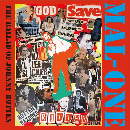 THE BALLAD OF JOHNNY ROTTEN (7")/MAL-ONE/ロンドンのアーバン・パンク・アーティストによる24年作 ...